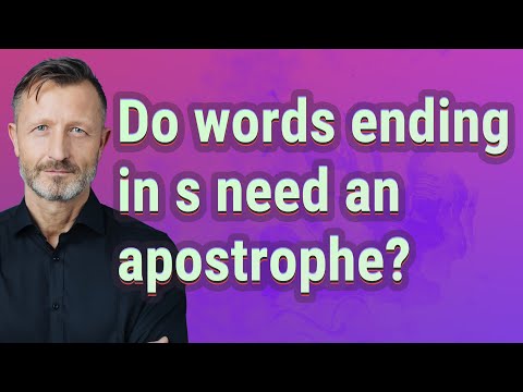 Do words ending in s need an apostrophe?