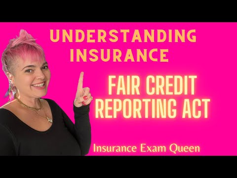 Fair Credit Reporting Act- Consumer & Investigative Reports on the Insurance Exam