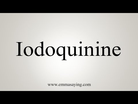 How To Say Iodoquinine