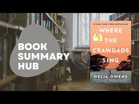 Where the Crawdads Sing by Delia Owens | Book Summary Hub