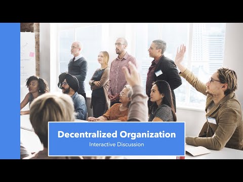 Decentralized Organizations - Interactive Discussion