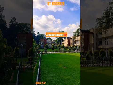 Jawahar Bhawan ❤️ IIT ROORKEE #iit #iitroorkee #iitjee #iitjam #phd #iitmotivation #gate #hostel