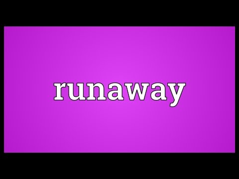 Runaway Meaning