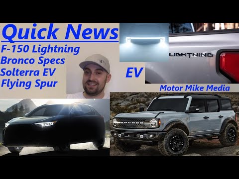 Quick News - F-150 Lightning, Bronco Specs & Solterra EV!!!
