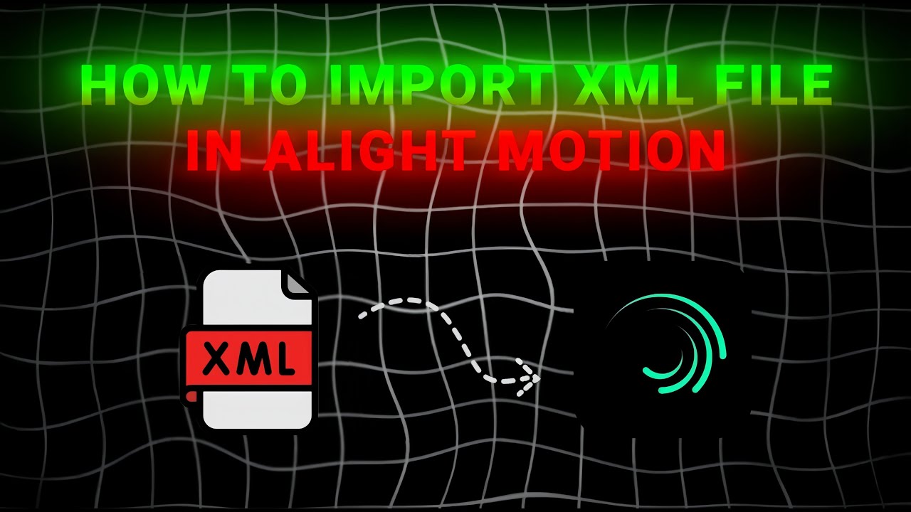 How to import XML files in alight motion (tutorial)