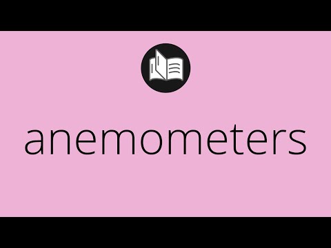 What ANEMOMETERS means • Meaning of ANEMOMETERS • anemometers MEANING • anemometers DEFINITION