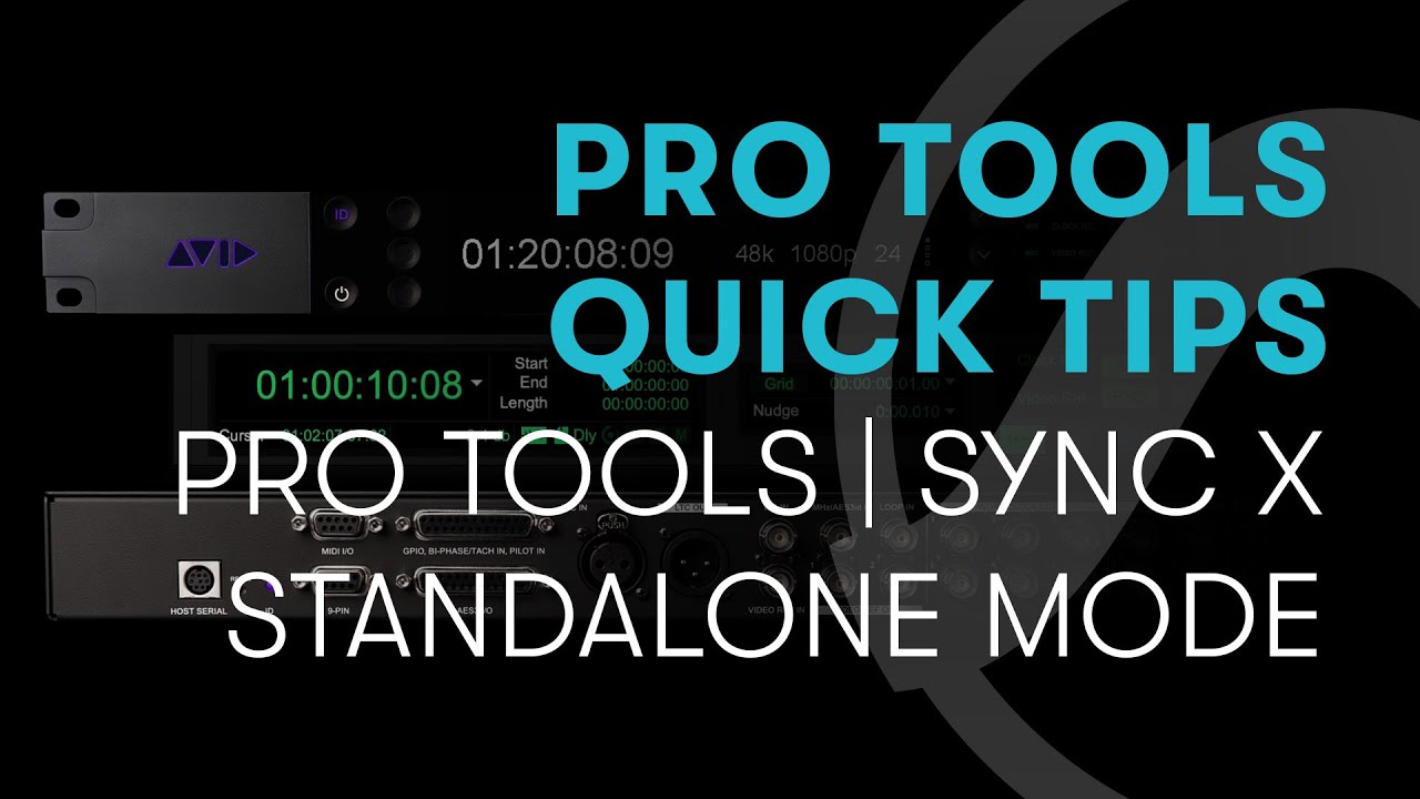 Pro Tools Quick Tips: Pro Tools | Sync X Standalone Mode