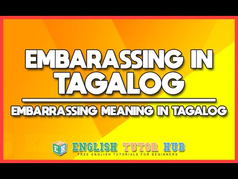 Embarrassing In Tagalog ā Embarrassing Meaning In Tagalog Translation