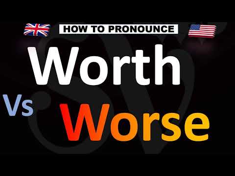 How to Pronounce Worth VS. Worse (CORRECTLY!)