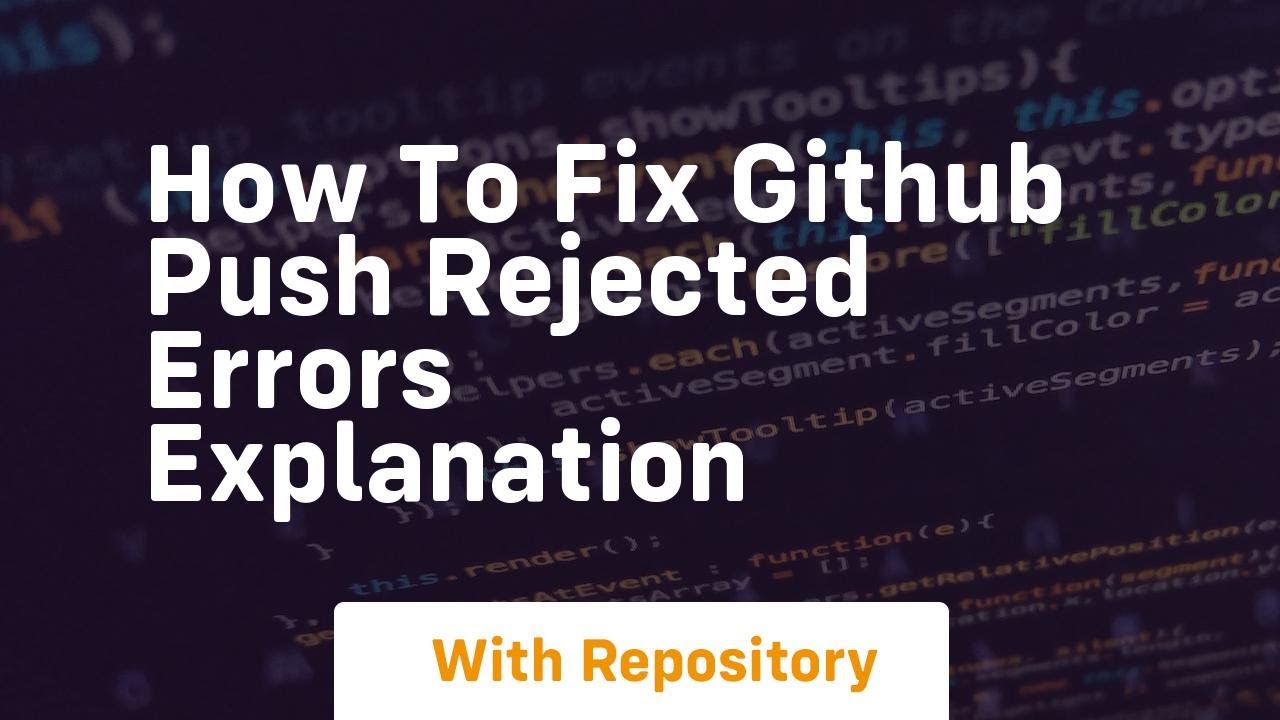 How to fix github push rejected errors explanation