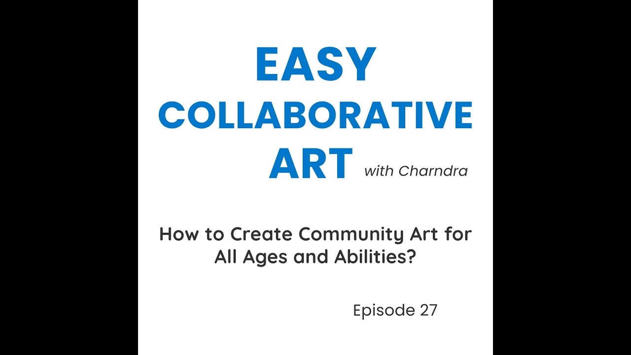 How to Create Community Art for All Ages and Abilities