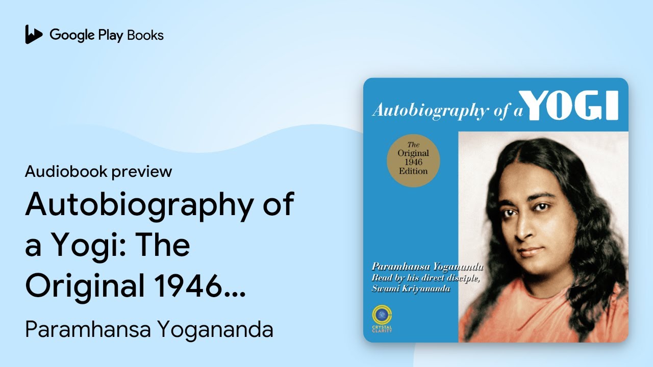 Autobiography of a Yogi: The Original 1946… by Paramhansa Yogananda · Audiobook preview