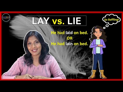 LAY versus LIE | Their VERB CONJUGATION | How to use them CORRECTLY in sentences