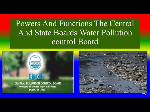 POWER AND FUNCTIONS OF CENTRAL AND STATE WATER POLLUTION CONTROL BOARD - - Environmental Studies