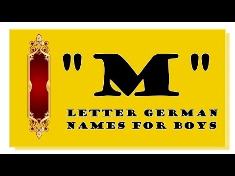 MODERN AND TRADITIONAL M LETTER GERMAN NAMES FOR BABY BOYS- TOP 500 OF GERMANY