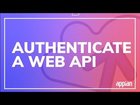 How to Authenticate a Web API in Appian in 3 Ways