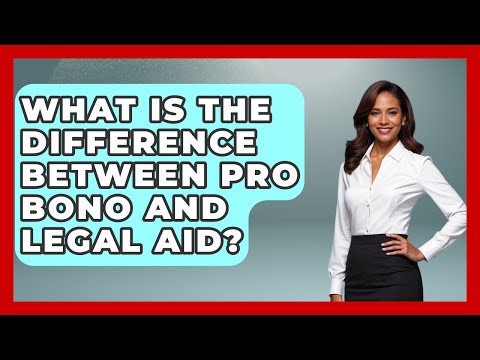 What Is The Difference Between Pro Bono And Legal Aid? - Law School Prep Hub