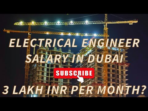 Electrical Engineer Salary in Dubai | Is 3 Lakh INR Per Month?