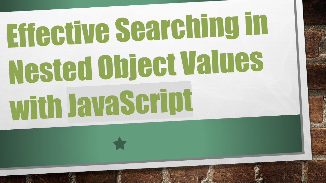 Effective Searching in Nested Object Values with JavaScript