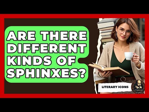Are There Different Kinds Of Sphinxes? - Literary Icons