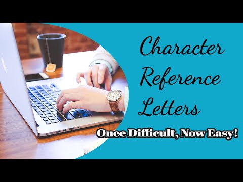 Character Reference Letters | Once Difficult, Now Easy!
