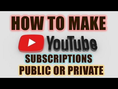 How to Make your channel subscriptions public or private on YouTube