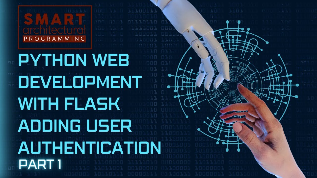 Python Web Development with Flask Adding User Authentication (PART 1)