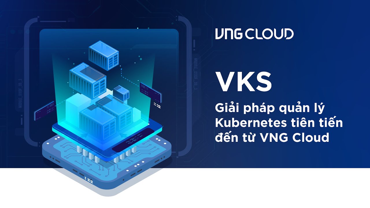 VKS Demo Video - Giải Pháp Quản Lý Kubernetes Toàn Diện Của VNG Cloud