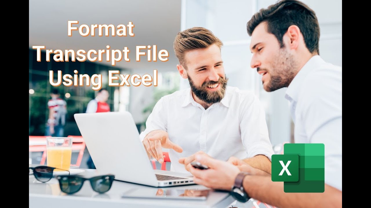 Format Audio Transcript File Using Excel