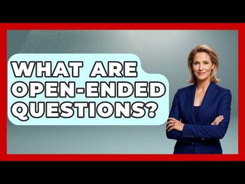 What Are Open-ended Questions? - The Personal Growth Path