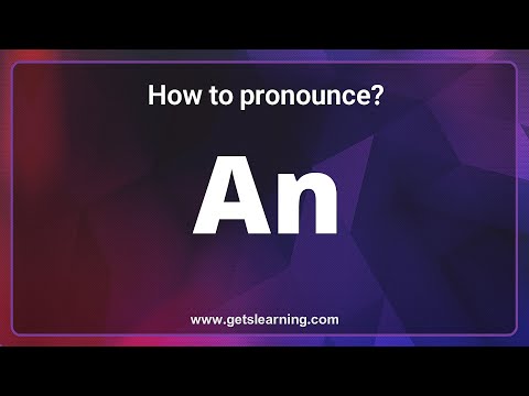 English Pronunciation: The 3 ways to pronounce An Correctly | Common words