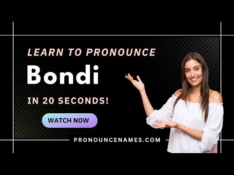 Learn how to pronounce Bondi (US) with Audio and Phonetic Spelling