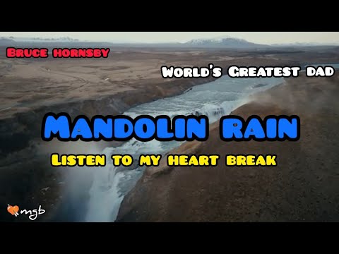 Mandolin Rain lyrics official 2022~Bruce Hornsby~feat World's Greatest Dad