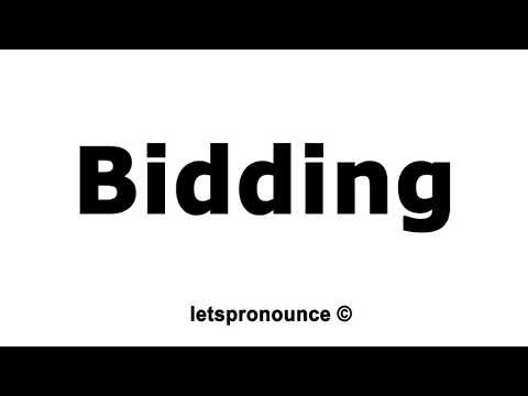 How to Pronounce Bidding
