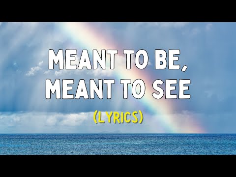 Meant To Be, Meant to See ✨👀 (ENGLISH LOVE SONG WITH LYRICS)