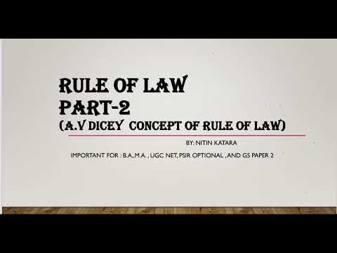 A.V. DICEY CONCEPT - RULE OF LAW + MODERN CONCEPT - RULE OF LAW