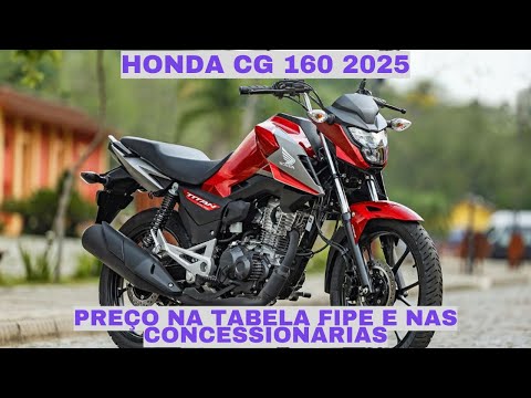 Honda CG 160 2025: Confira os preços da moto mais vendida do Brasil!