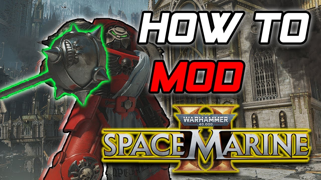 How to mod Space Marine 2