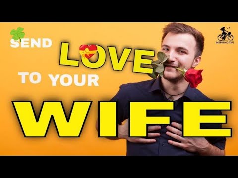 Send This Romantic Love Message to Your Wife