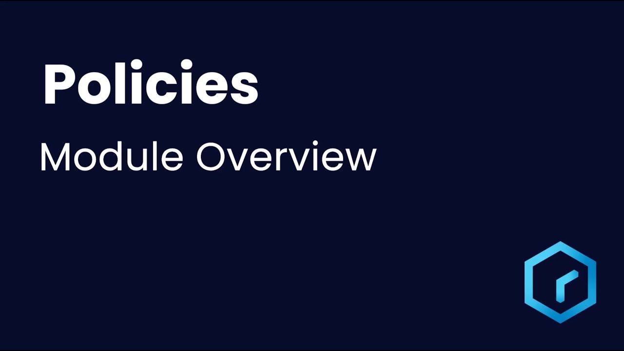 Tutorial - Policies: Module Overview