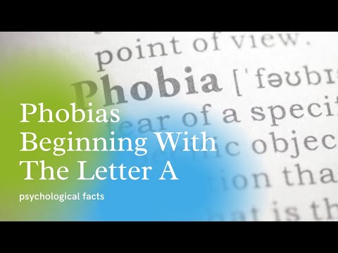 Phobias Beginning With The Letter A