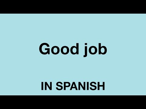 How To Say (Good job) In Spanish