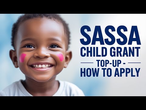 SASSA Child Support Grant Top-Up Explained 2025 - Application and Requirements SASSA Dates 2025