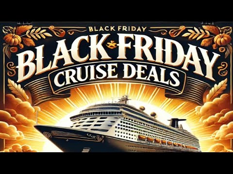 Black Friday Cruise Deals 11/29/2024 🚨