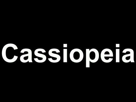 How to Pronounce "Cassiopeia"