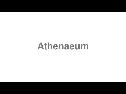 How to Pronounce "Athenaeum"