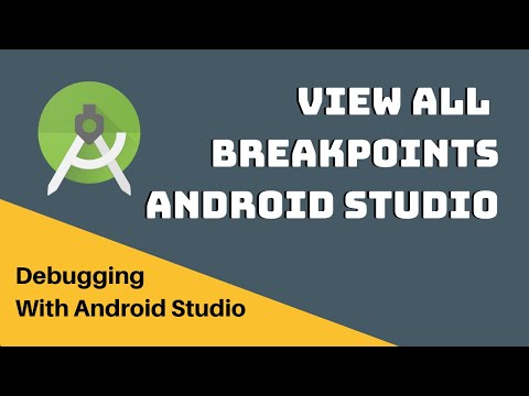 Learn View All Breakpoints How To Debug Android App With Android Studio - Mind Luster