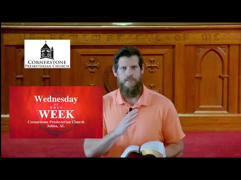 The events and significance of Wednesday of Holy Week