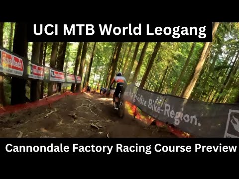 Cannondale Factory Racing Course Preview - Leogang UCI MTB World Cup - Ridden by Charlie & Luca