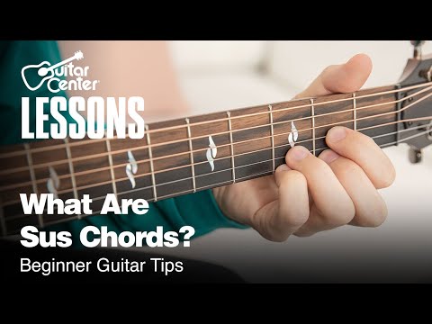 What Are Sus Chords? | Beginner Guitar Tips